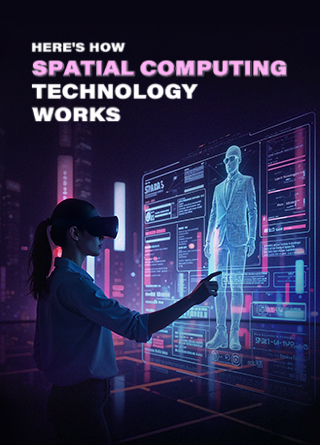 Here's How Spatial Computing Technology Works - TechDogs